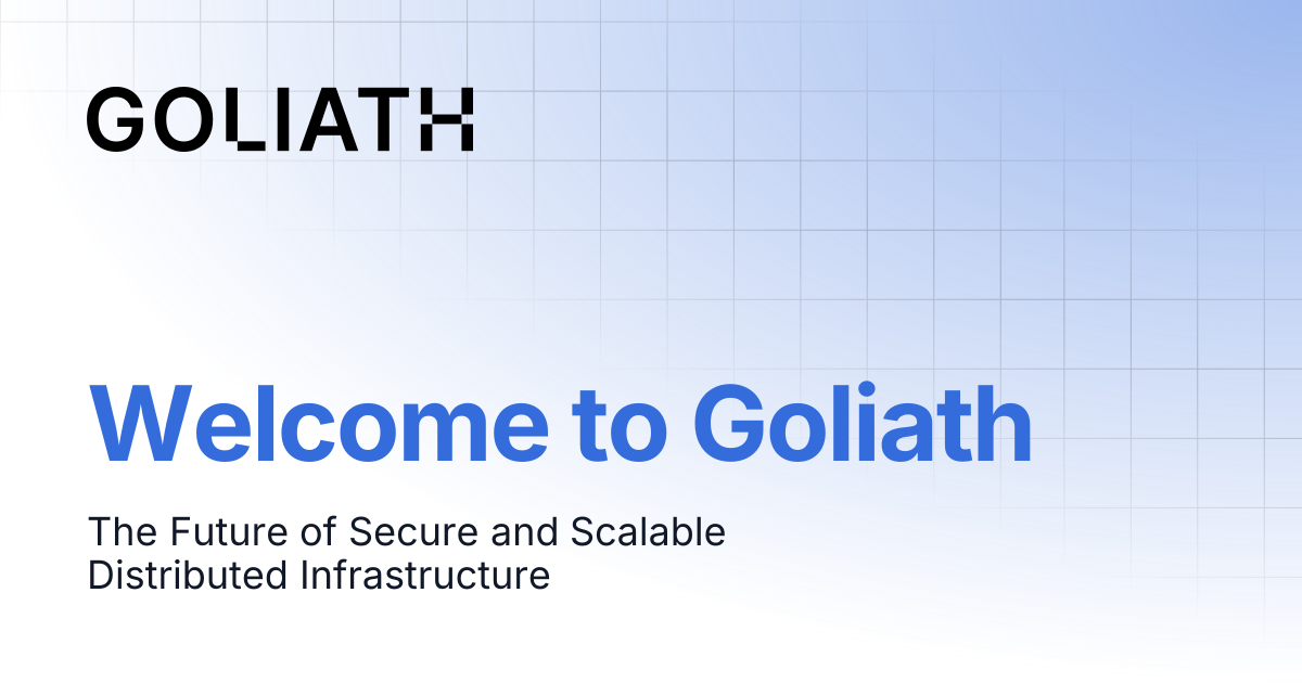 Welcome To Goliath Goliath Docs